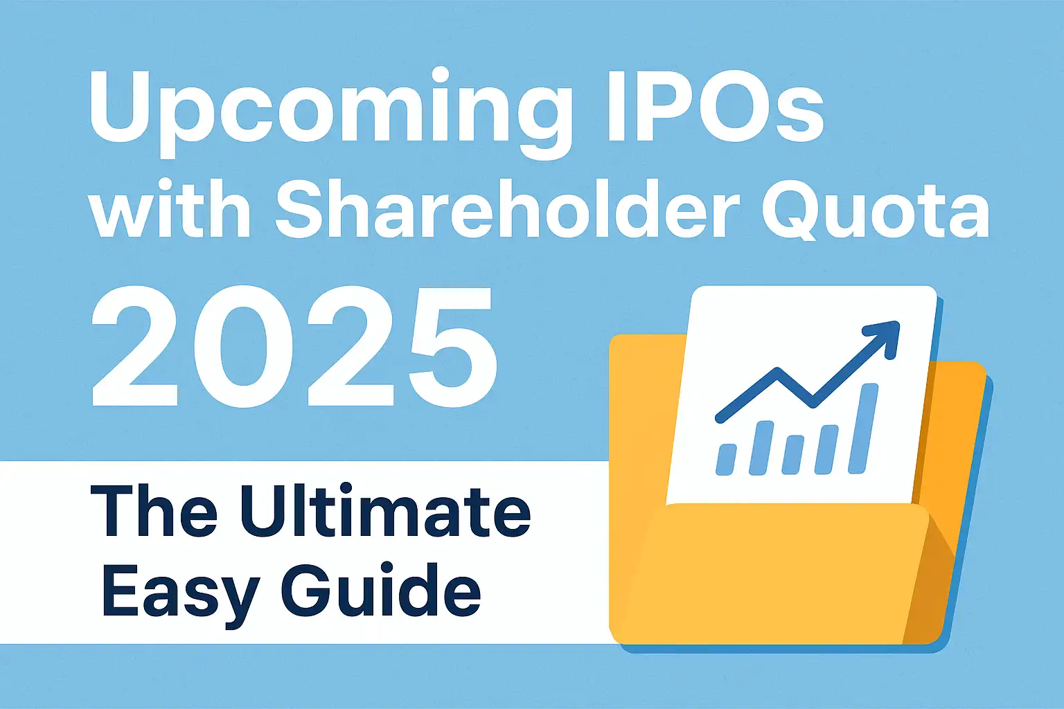 Upcoming IPO with Shareholder Quota 2025 – The Ultimate Easy Guide